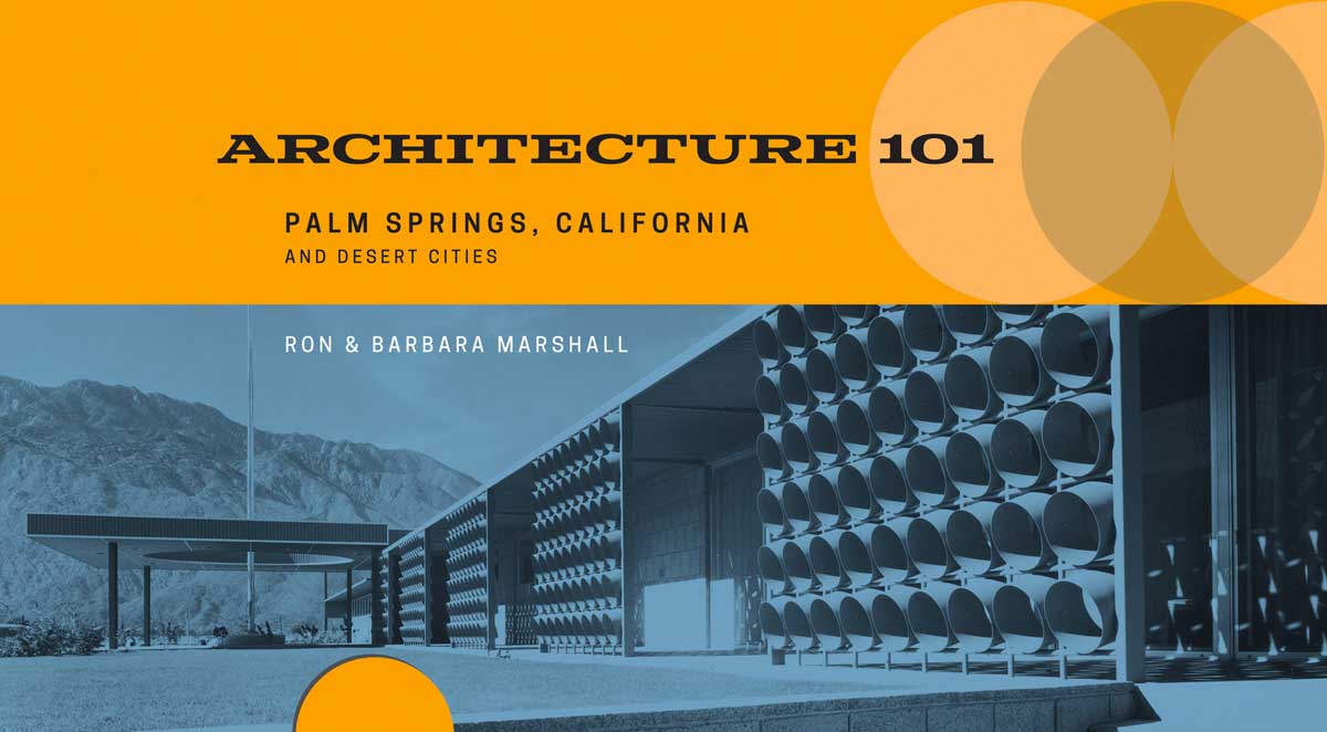 Architecture 101 – Palm Springs Historical Society